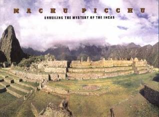 Machu Picchu: Unveiling the Mystery of the Incas by Richard L. Burger ...