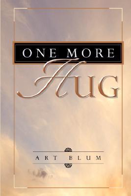 One More Hug by Art Blum | Goodreads