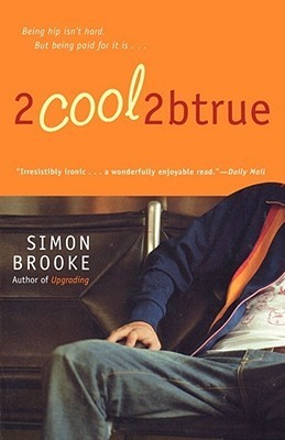 2cool2btrue by Simon Brooke | Goodreads