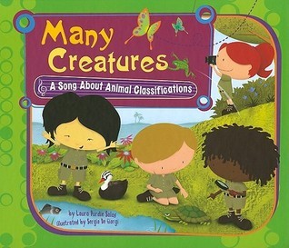 Many Creatures: A Song about Animal Classifications by Laura Purdie ...
