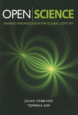 Open Science [OP]: Sharing Knowledge in the Global Century by Julian ...