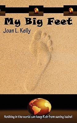 My Big Feet by Joan L. Kelly | Goodreads