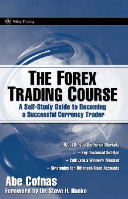 The Forex Trading Course: A Self-Study Guide To Becoming a Successful ...