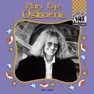 Mary Pope Osborne (Children's Authors) by Jill C. Wheeler | Goodreads