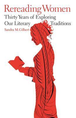 Rereading Women: Thirty Years of Exploring Our Literary Traditions by ...