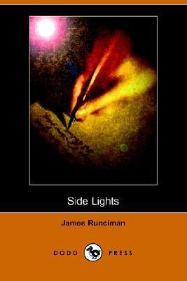 Side Lights by James F. Runciman | Goodreads