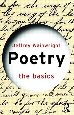 Poetry: The Basics by Jeffrey Wainwright | Goodreads