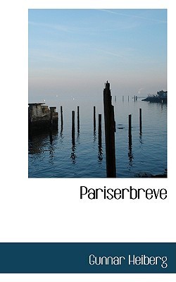 Pariserbreve by Gunnar Heiberg | Goodreads