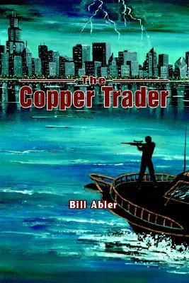 The Copper Trader by William Abler | Goodreads