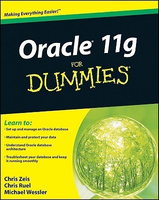 Oracle 11g For Dummies by Chris Zeis | Goodreads