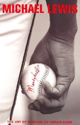 Moneyball: The Art of Winning an Unfair Game by Michael Lewis | Goodreads