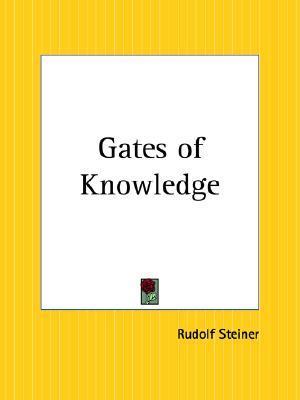 Gates of Knowledge by Rudolf Steiner | Goodreads