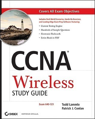 CCNA Wireless Study Guide: IUWNE Exam 640-721 by Todd Lammle | Goodreads
