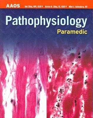 Paramedic: Pathophysiology: Pathophysiology by American Academy of ...