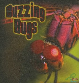 Buzzing Bugs (My First Science Library) by Tom Greve | Goodreads