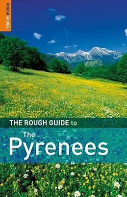 The Rough Guide to the Pyrenees 6 by Marc Dubin | Goodreads