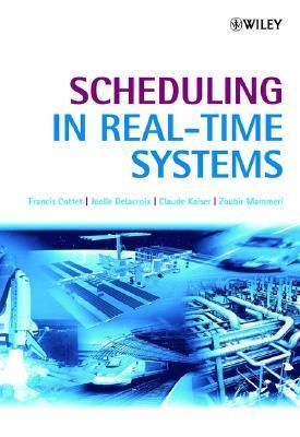 Scheduling in Real-Time Systems by Francis Cottet | Goodreads