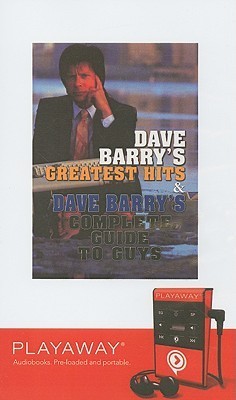 Dave Barry's Greatest Hits / Dave Barry's Complete Guide to Guys by ...
