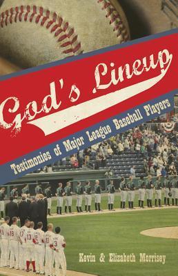 God's Lineup: Testimonies of Major League Baseball Players by Kevin ...