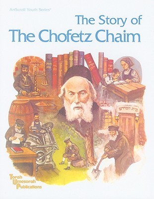 The Story of The Chofetz Chaim by Nosson Scherman | Goodreads