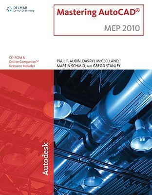 Mastering AutoCAD 2010 MEP by Paul F. Aubin | Goodreads