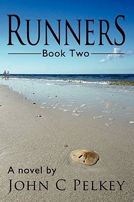 Runners: Book 2 by John Pelkey | Goodreads