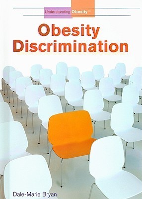 Obesity Discrimination (Understanding Obesity) by Dale-Marie Bryan ...