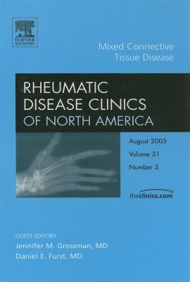 Mixed Connective Tissue Disease, An Issue of Rheumatic Disease Clinics ...