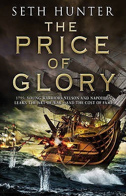 The Price Of Glory (Nathan Peake Trilogy 3) by Seth Hunter | Goodreads
