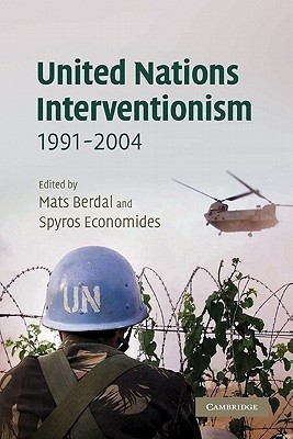 United Nations Interventionism, 1991–2004 by Spyros Economides | Goodreads
