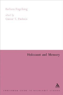 Holocaust and Memory (Continuum Collection) by Barbara Engelking ...