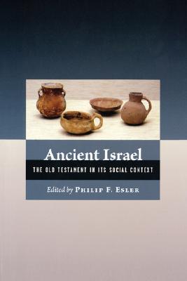 Ancient Israel: The Old Testament in Its Social Context by Philip ...