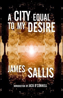 A City Equal to My Desire by James Sallis | Goodreads