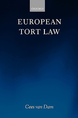European Tort Law by Cees van Dam | Goodreads