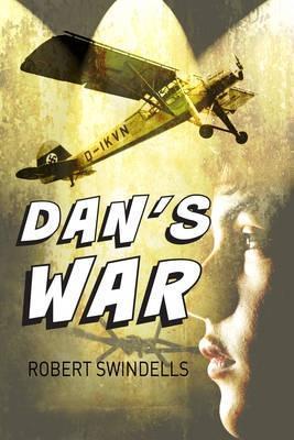 Dan's War by Robert Swindells | Goodreads
