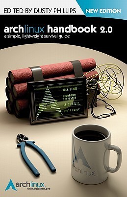 Arch Linux Handbook 2.0: A Simple, Lightweight Handbook by Dusty ...