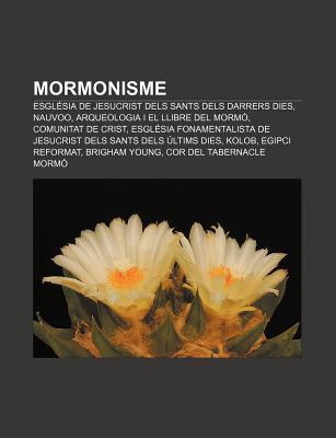 Mormonisme: Esglesia de Jesucrist Dels Sants Dels Darrers Dies, Nauvoo ...
