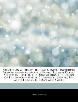 Articles on Works by Henning Mankell, Including: Firewall (Henning ...