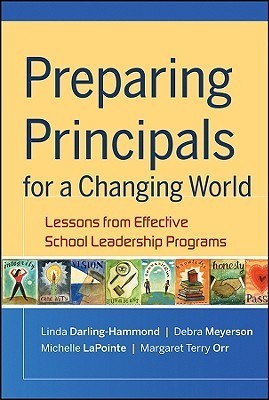Preparing Principals for a Changing World Lessons from Effective School ...