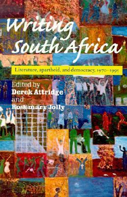 Writing South Africa: Literature, Apartheid, and Democracy, 1970–1995 ...