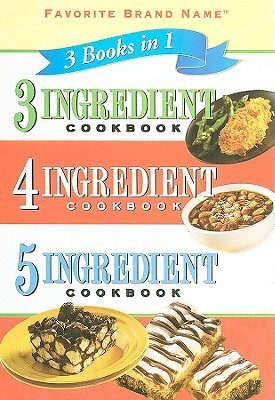 3 Ingredient Cookbook, 4 Ingredient Cookbook, 5 Ingredient Cookbook by ...