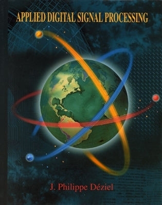 Applied Introduction to Digital Signal Processing by J. Philippe Deziel ...