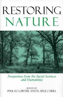 Restoring Nature: Perspectives From The Social Sciences And Humanities ...