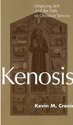 Kenosis: Emptying Self and the Path of Christian Service by Kevin M ...
