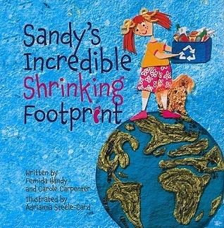 Sandy's Incredible Shrinking Footprint by Femida Handy | Goodreads