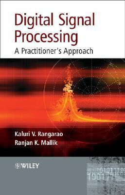 Digital Signal Processing: A Practitioner's Approach by Kaluri V ...
