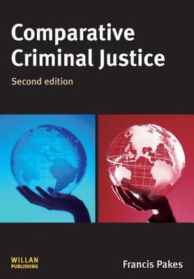 Comparative Criminal Justice by Francis Pakes | Goodreads