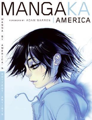 Mangaka America: Manga by America's Hottest Artists by SteelRiver ...