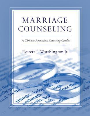 Marriage Counseling: A Christian Approach to Counseling Couples by ...