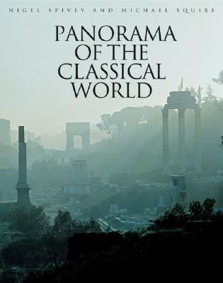 Panorama of the Classical World by Nigel Spivey | Goodreads